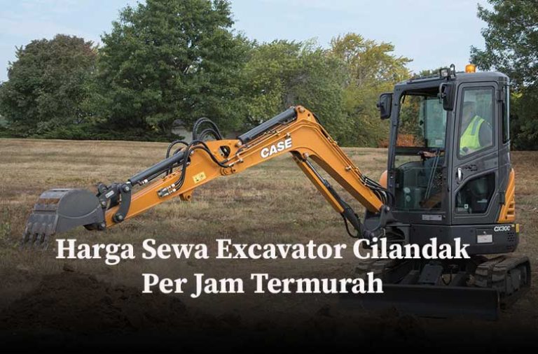 Harga Sewa Excavator Cilandak Per Jam - Jasa Rental Excavator