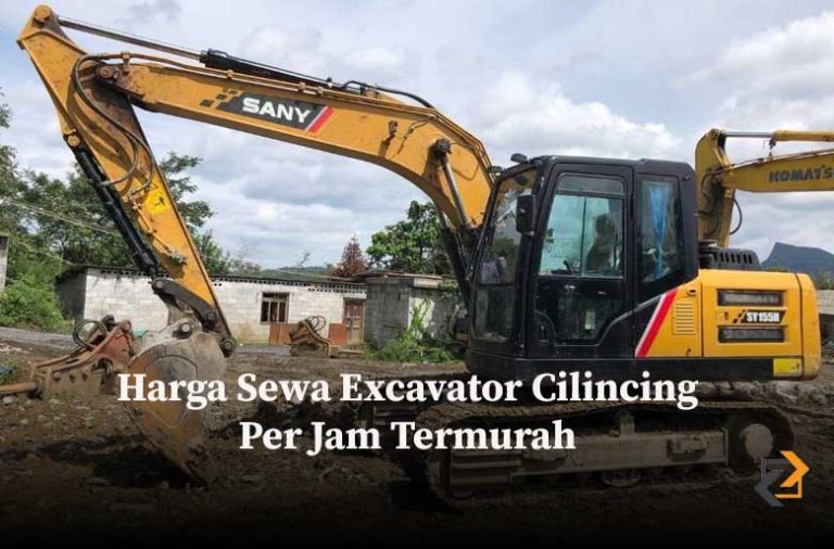 Harga Sewa Excavator Cilincing Per Jam 2026 Zavier Konstruksi