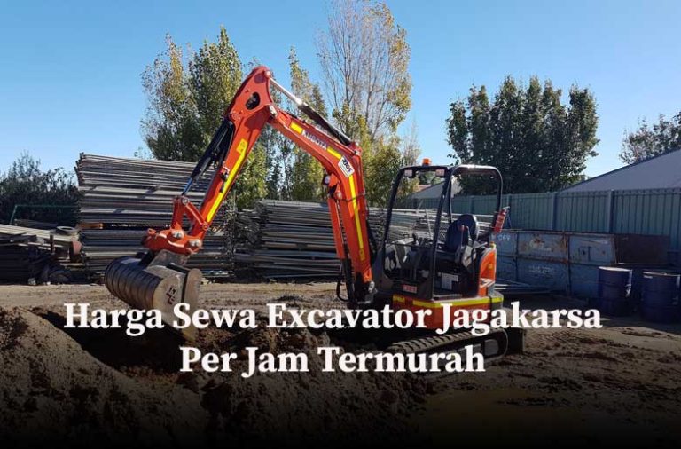 Harga Sewa Excavator Jagakarsa Per Jam - Jasa Rental Excavator